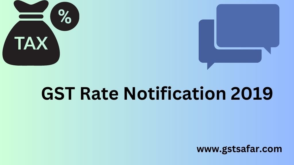 CGST Rate Notifications 2019 GST Notification 2019 GST Safar With CA CGST Rate Notifications 2019 GST Notification 2019 GST Safar With CA